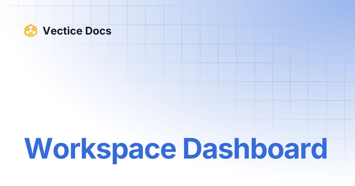 Workspace Dashboard | Vectice Docs