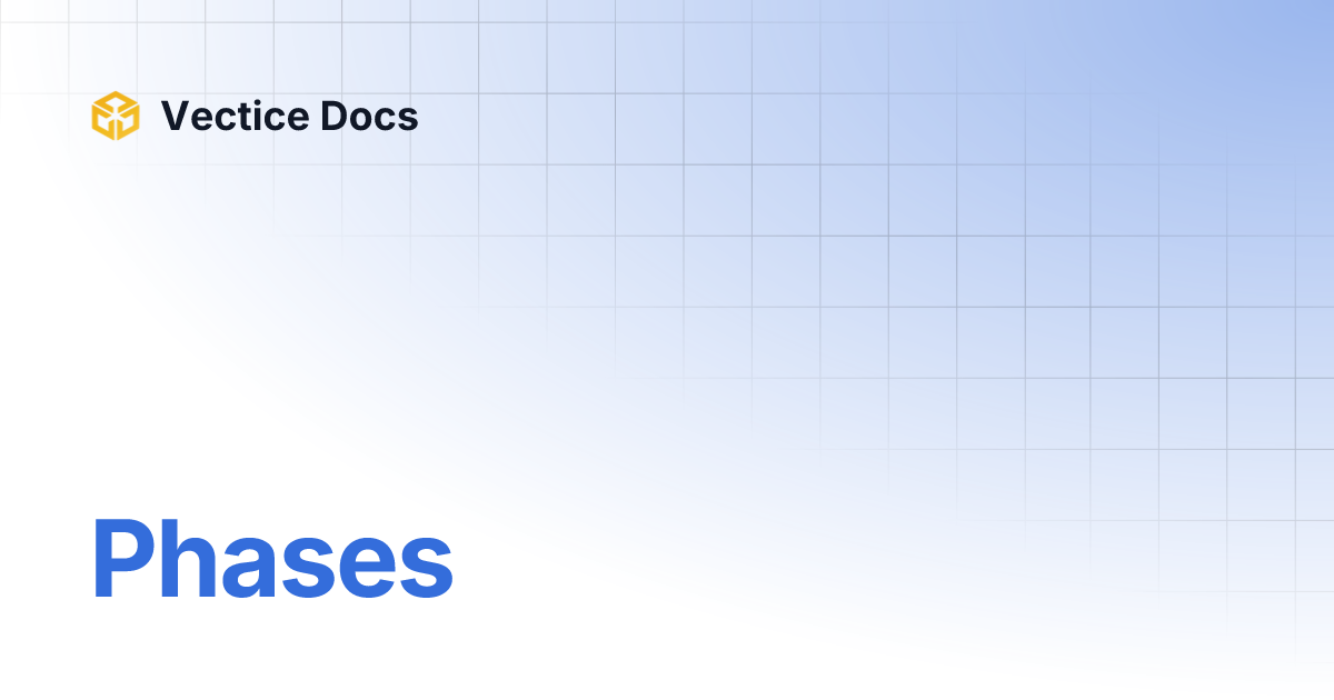 Phases | Vectice Docs