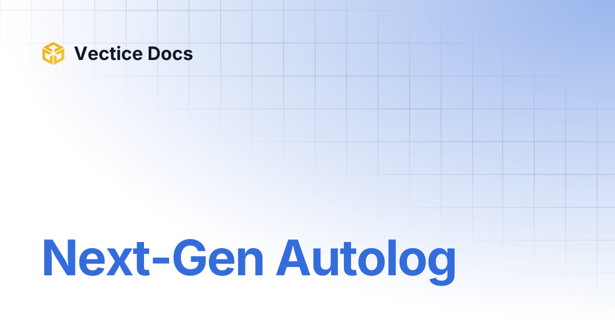 Next-Gen Autolog [BETA] | Vectice Docs