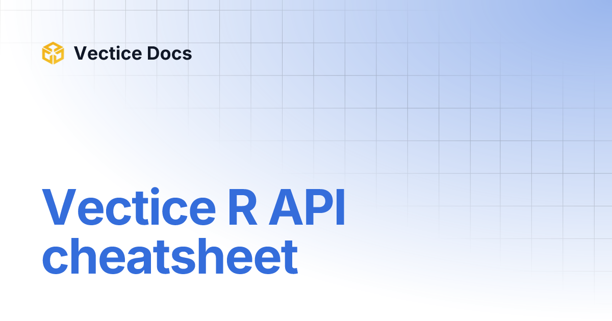 Vectice R API cheatsheet | Vectice Docs Vectice R API cheatsheet | Vectice Docs